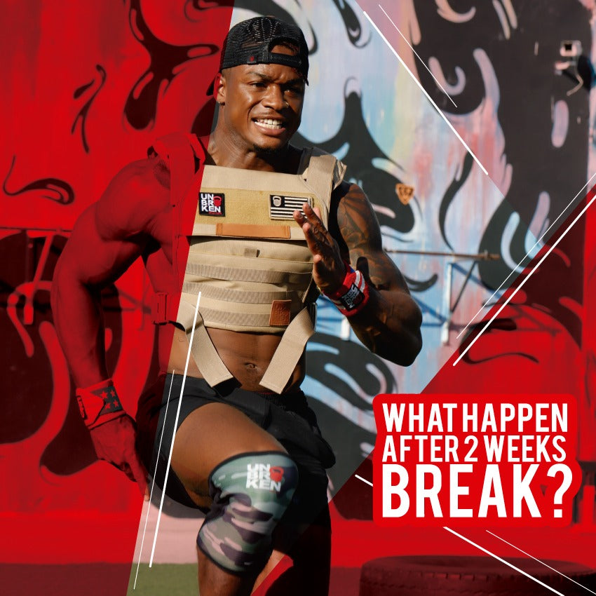 What happen after 2 weeks break? – UNBROKENSHOP